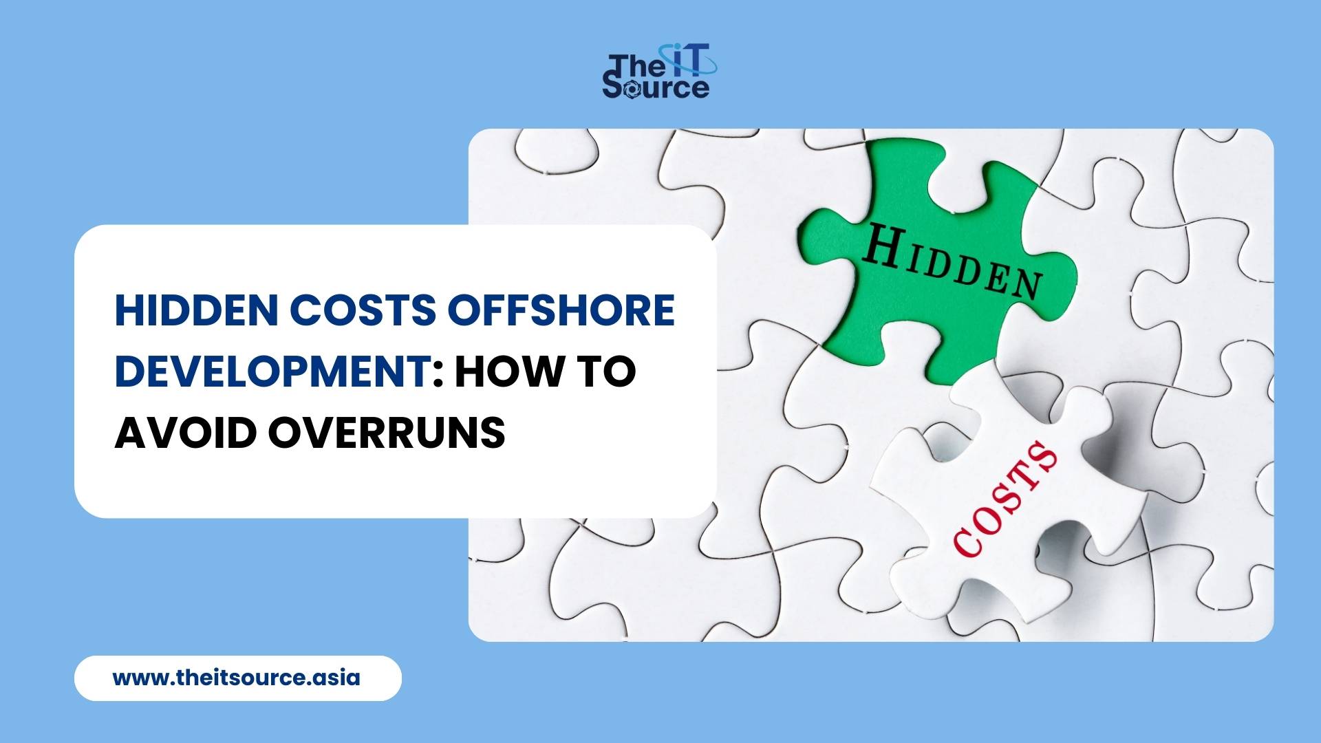 Hidden costs offshore development: How to avoid overruns - The IT Source